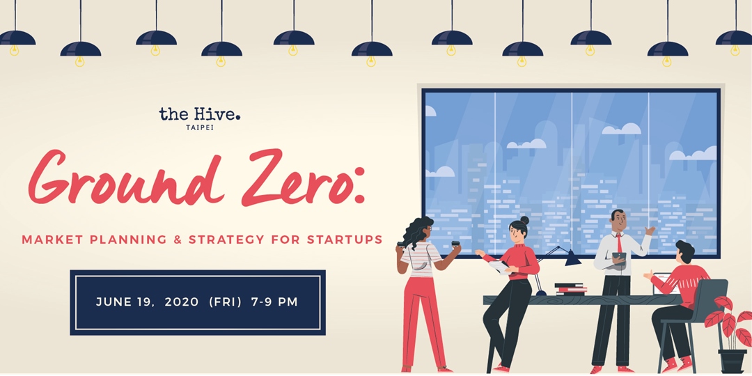 Ground Zero: Market Planning & Strategy for Startups｜ACCUPASS 活動通