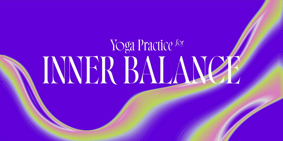 回到內在平衡的瑜伽練習 Yoga Practice for Inner Balance｜Accupass 活動通