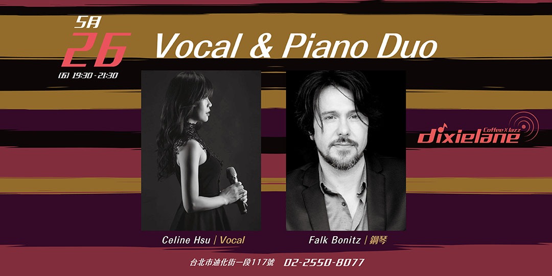 [ dixielane迪士巷｜爵士現場音樂會 ] 05/26 (五) ｜Vocal & Piano Duo｜Celine & Falk｜Accupass 活動通