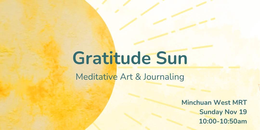 Gratitude Sun (Meditative Art & Journaling)｜Accupass 活動通