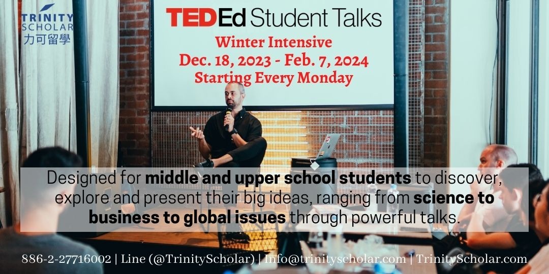 2023/2024 TED ED TALK for Grade 7-12 給中學生的全英語演說冬令營｜Accupass 活動通