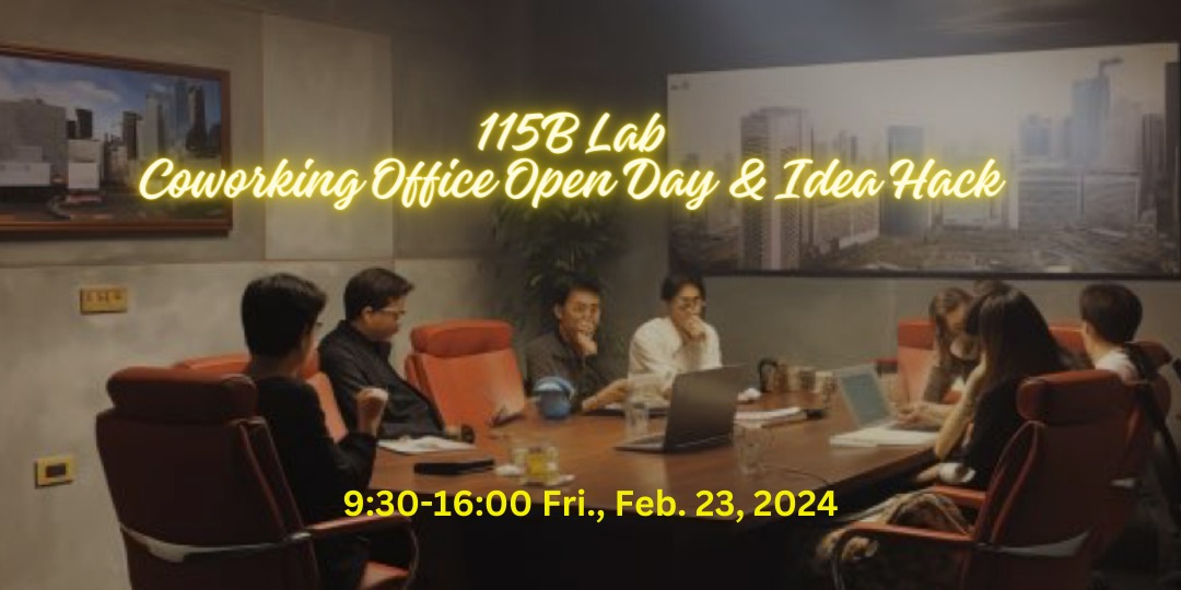 7th - 115B Lab Co-Working Open Day & Idea Hack｜Accupass 活動通
