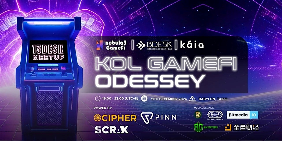 13Desk Meet Up｜KOL GameFi Odessey by Nebula3, Kaia & Yescoin｜Accupass 活動通