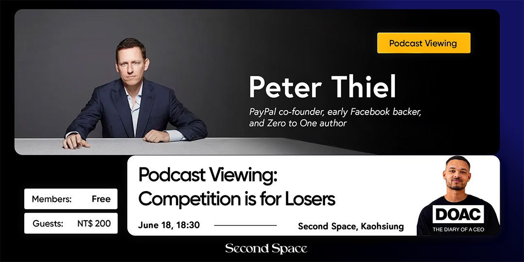 Podcast Viewing: Competition is for Losers by Peter Thiel｜Accupass 活動通