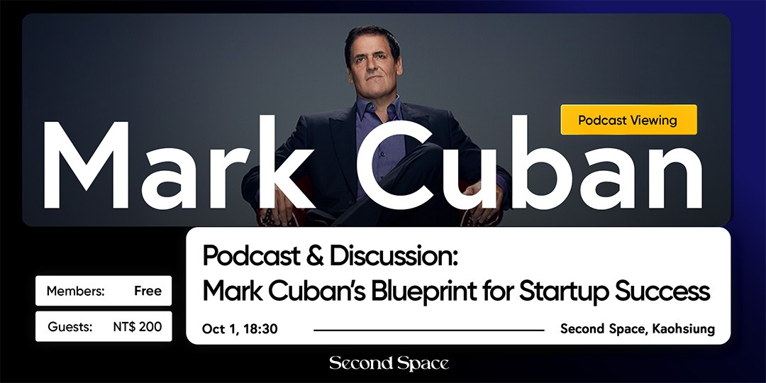 Podcast & Discussion: Mark Cuban’s Blueprint for Startup Success ｜Accupass 活動通