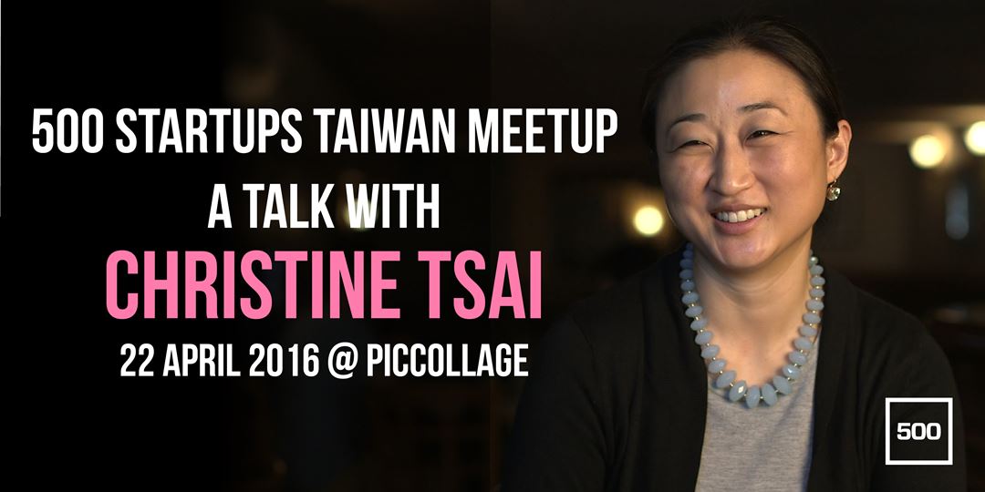 500 Startups Taiwan Meetup - A Talk with Christine Tsai｜Accupass 活動通