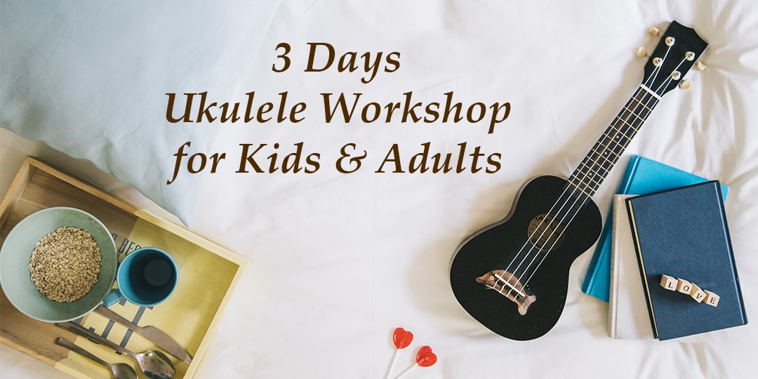 3 Days Ukulele Workshop｜Accupass 活動通