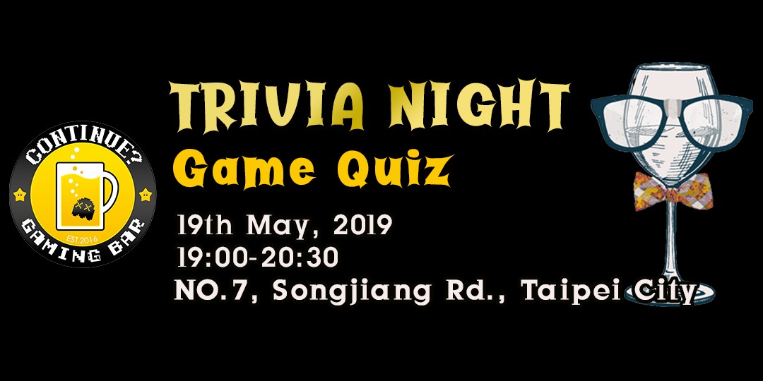 【Trivia Night】Are You a Real Gamer?(English-speaking event)_遊戲知識王挑戰賽 ...